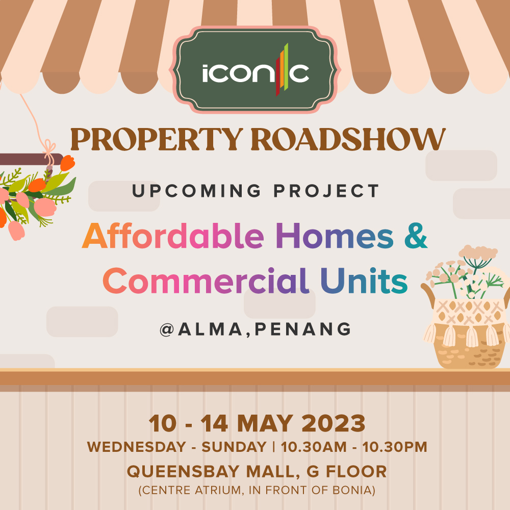 Iconic Property Roadshow @ Queensbay Mall (10-14 May) | Penang Property ...