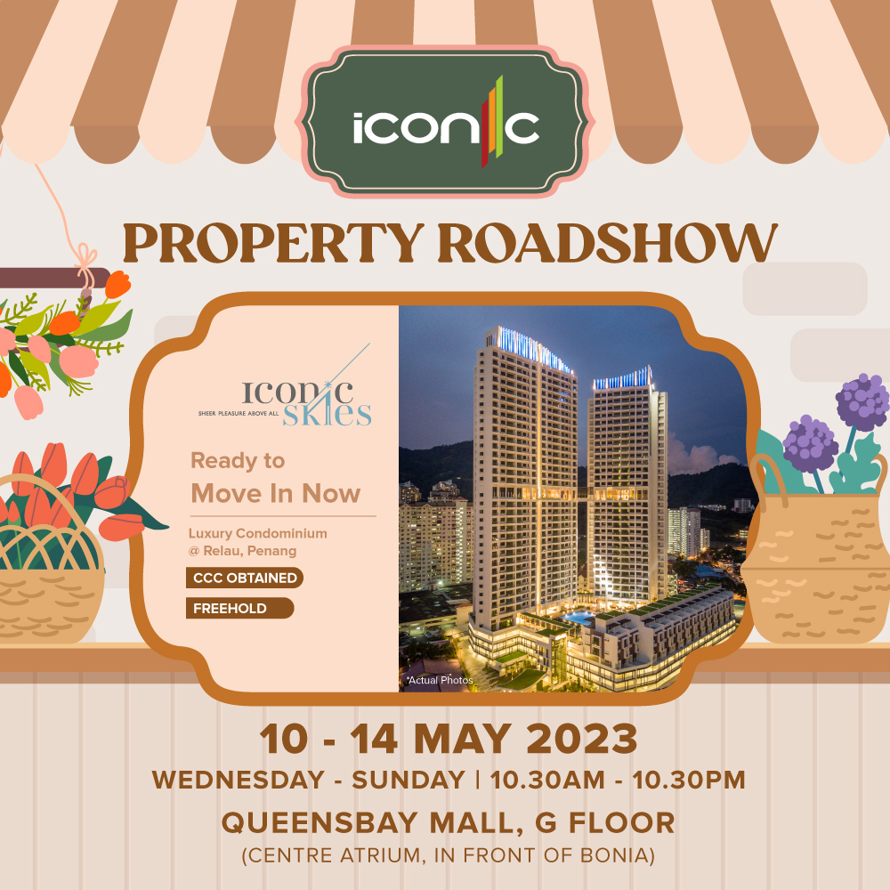 Iconic Property Roadshow @ Queensbay Mall (10-14 May) | Penang Property ...